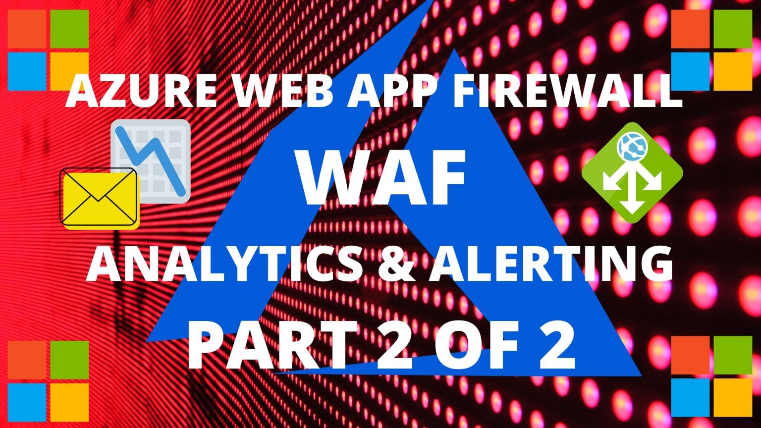 Azure WAF logging analytics and alerting | Part 2 of 2 » CloudInspired.com