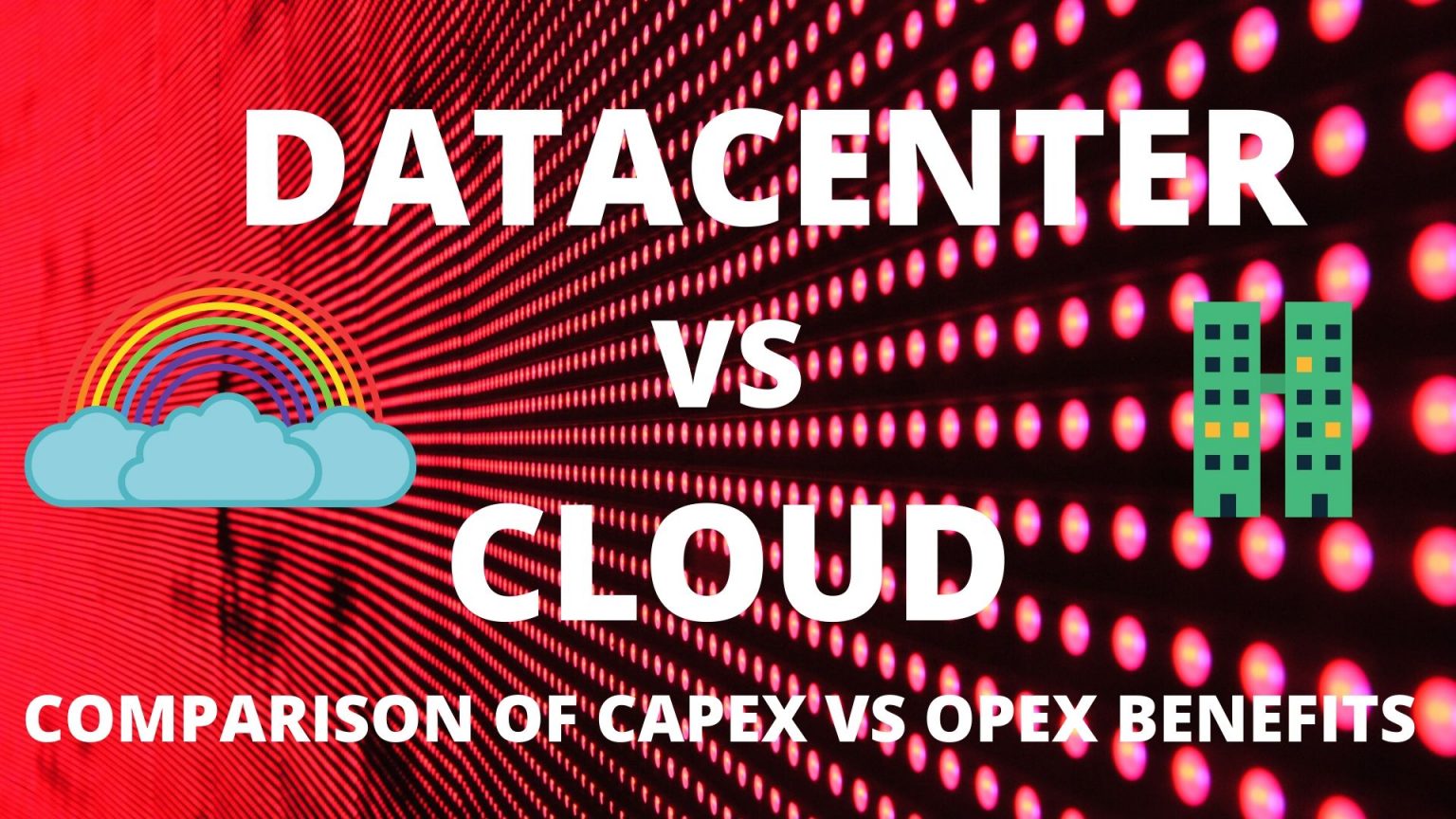 Data Center vs Cloud - CapEx & OpEx » CloudInspired.com