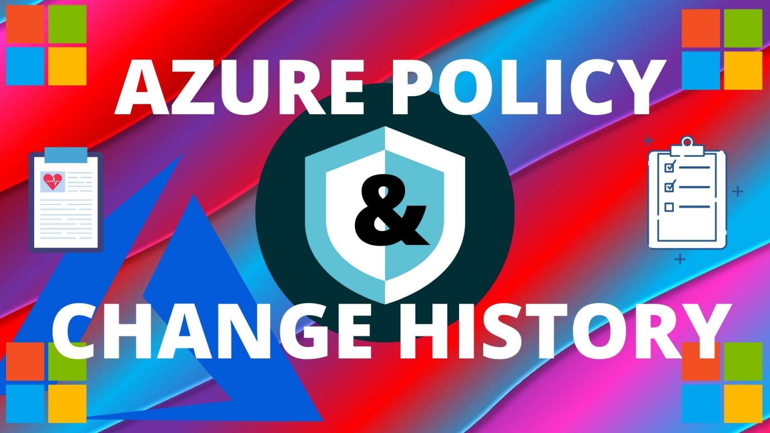 Azure Policy & Change History » CloudInspired.com